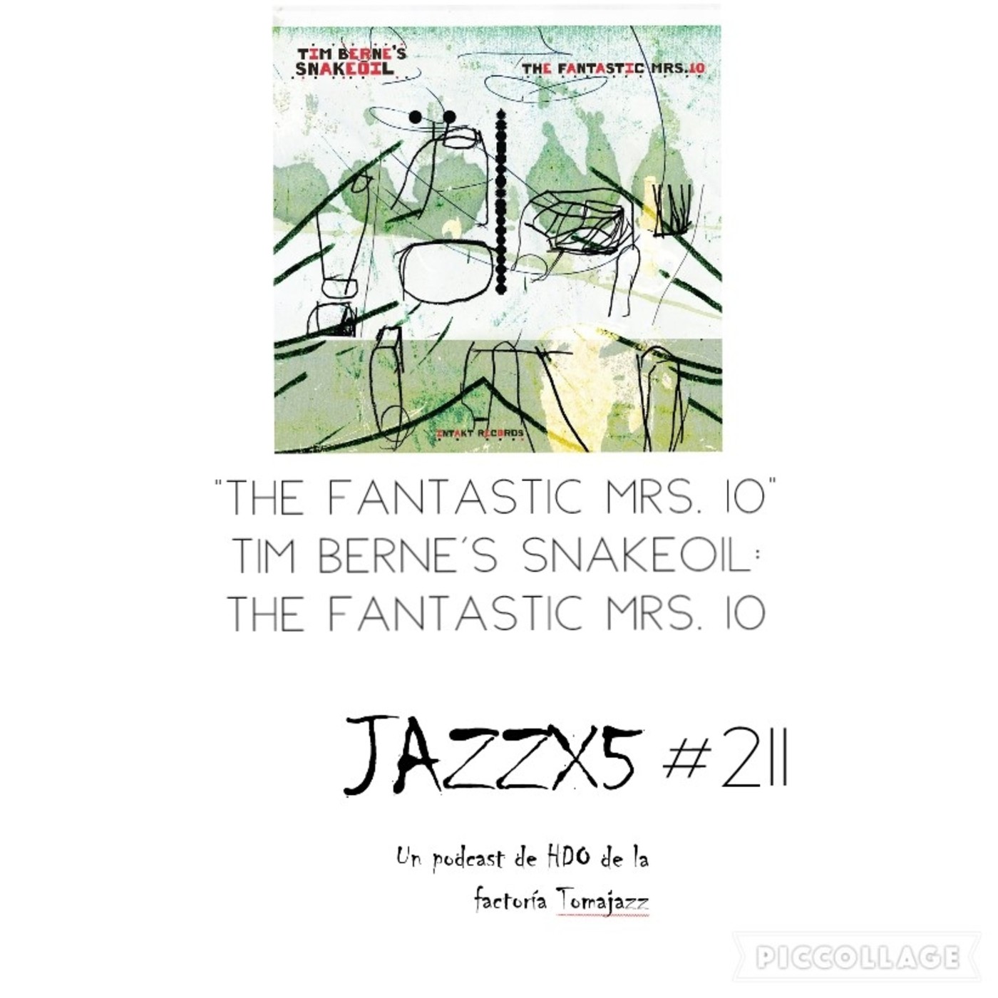 JazzX5#211. Tim Berne's Snakeoil: The Fantastic Mrs. 10 (The Fantastic Mrs. 10) [Minipodcast ...