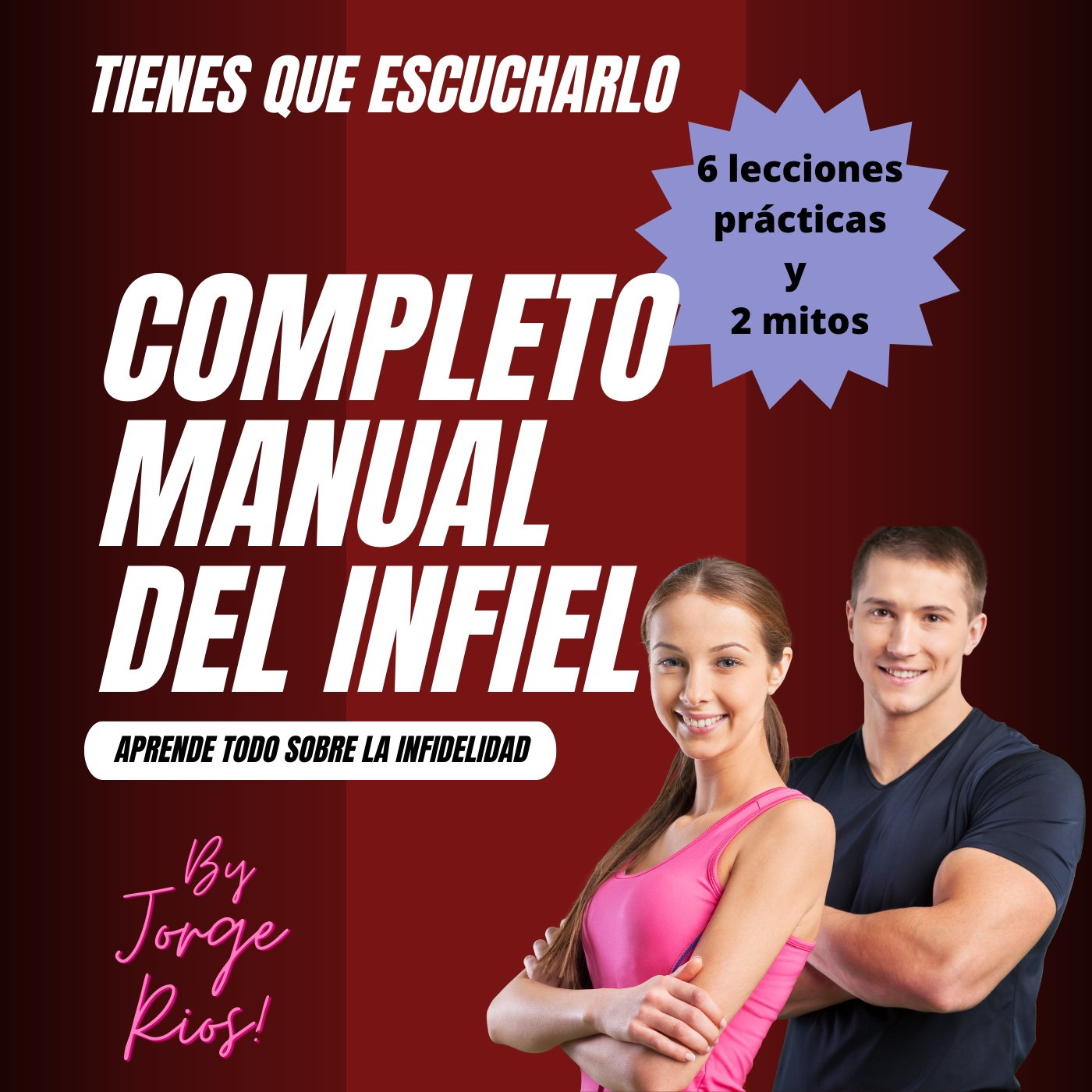 Completo manual del infiel, todo sobre la infidelidad – Aprende de la historia – Podcast – Podtail