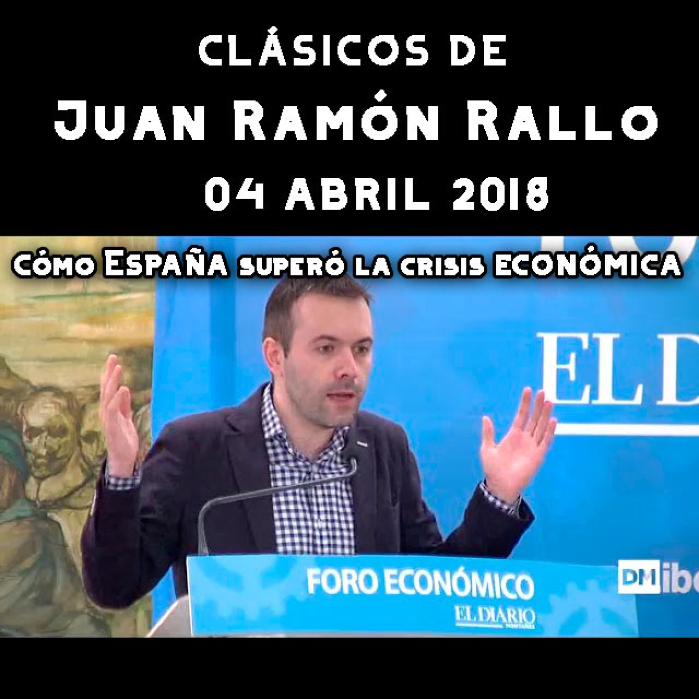 Clásicos de Juan R. Rallo. Cómo España superó la crisis económica | 04 ...